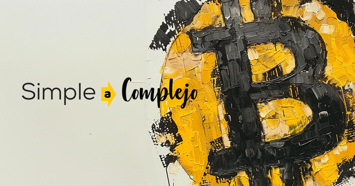 Bitcoin : Simple a Complejo